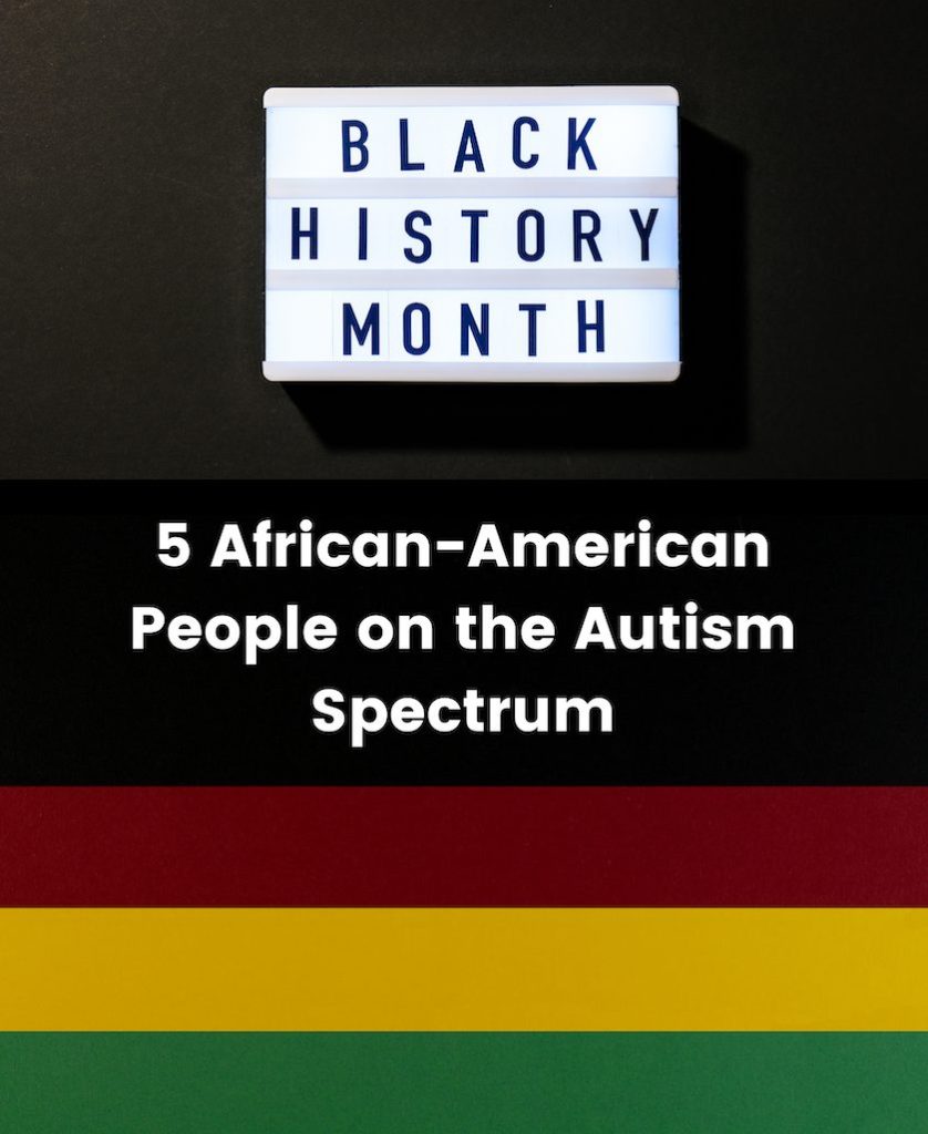 Black History Month: 5 African-American People with Autism